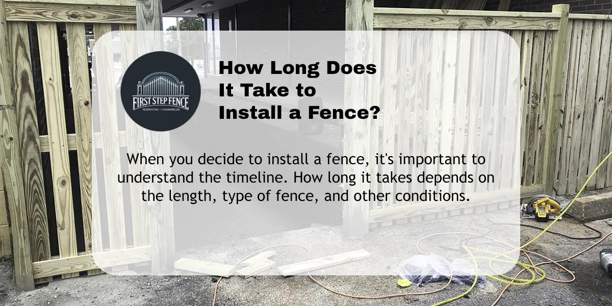 How Long Does It Take to Install a Fence? • First Step Fence